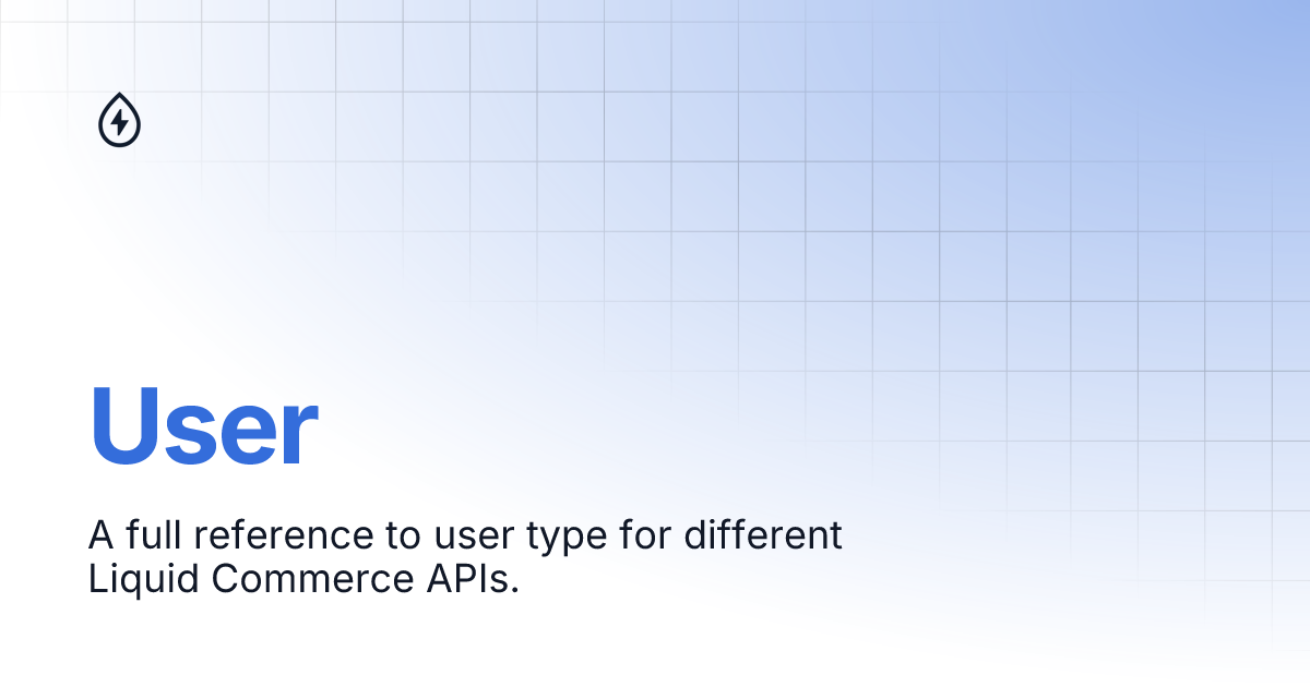 User | LiquidCommerce API (Private)
